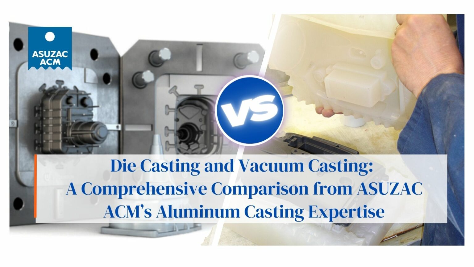 Die Casting and Vacuum Casting: A Comprehensive Comparison