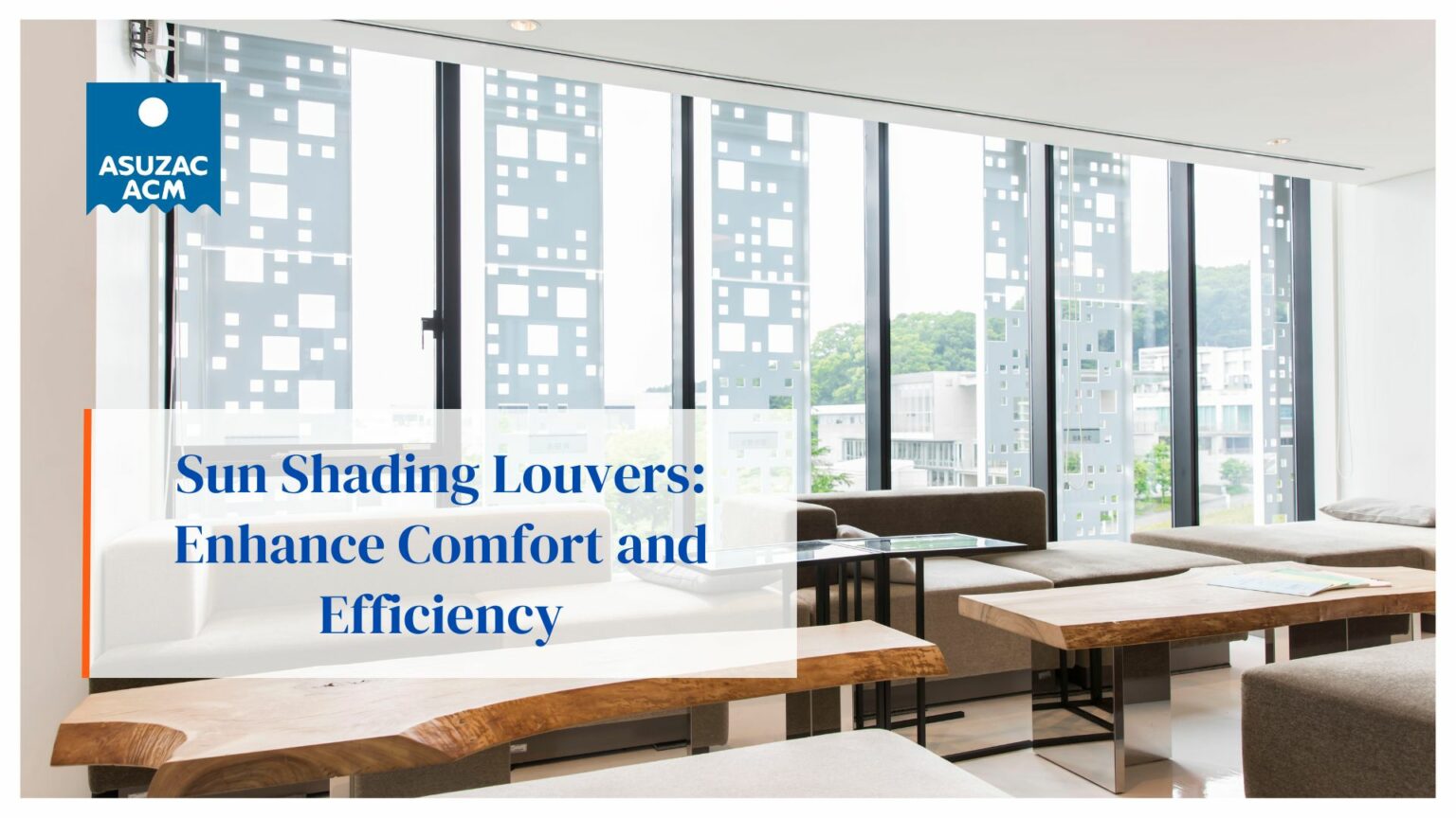 Sun Shading Louvers: Enhance Comfort and Efficiency