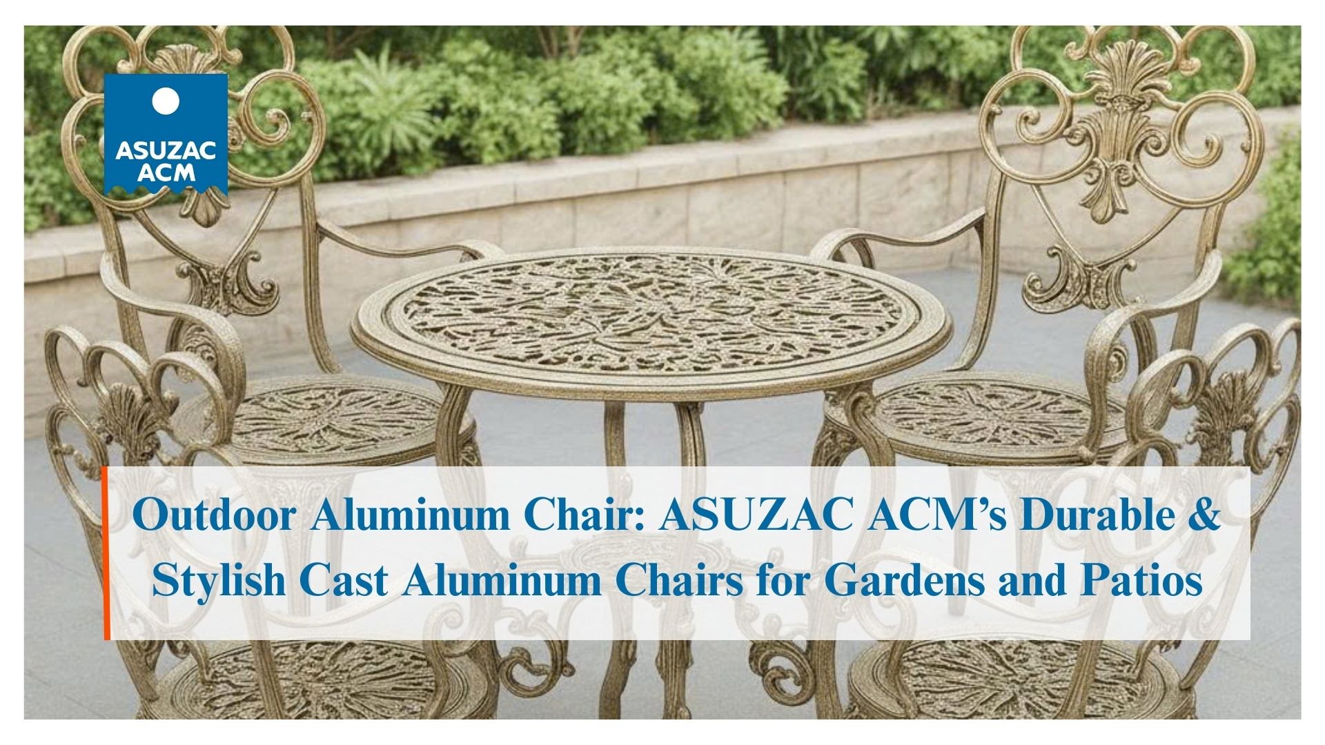 Outdoor Aluminum Chair: ASUZAC ACM’s Durable & Stylish